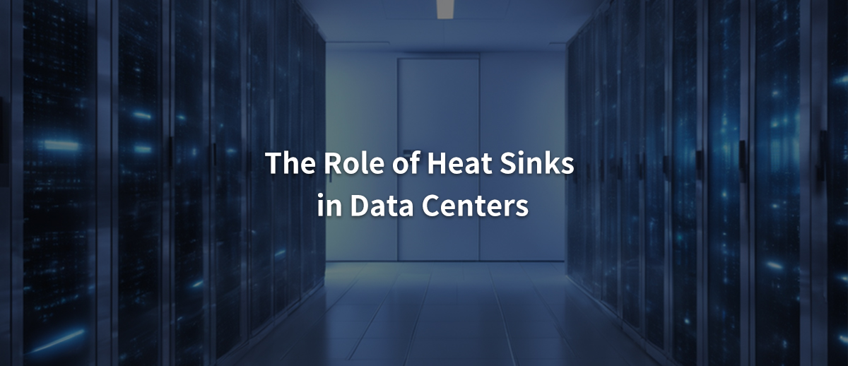 The Role of Heat Sinks in Data Centers - Customized Heatsink Suppliers ...